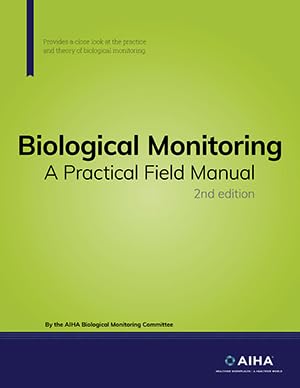 Biological Monitoring: A Practical Field Manual, 2nd edition: AIHA ...