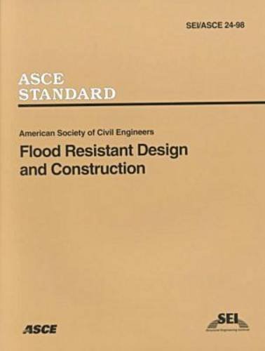 Flood Resistant Design and Construction: ASCE, SEI: 9780784404317 ...