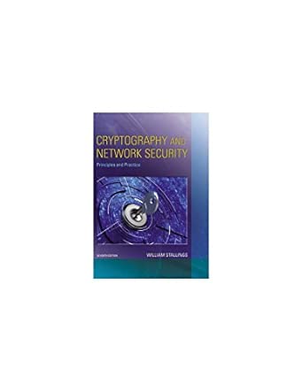 Cryptography and Network Security: Principles and Practice: Stallings, William: 9780134444284 ...