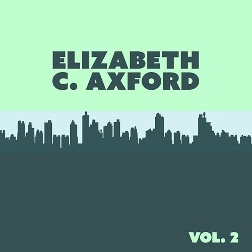 Amazon.com: Elizabeth C. Axford, Vol. 2 : Elizabeth C. Axford: Digital ...