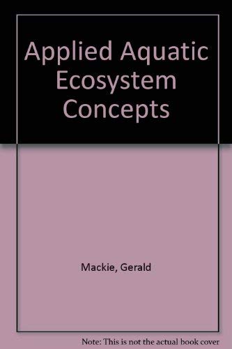 APPLIED AQUATIC ECOSYSTEM CONCEPTS: MACKIE: 9780787274900: Amazon.com: Books