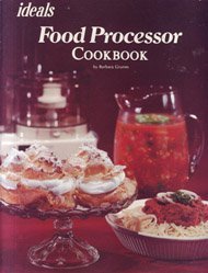 Food Processor Cookbook: Barbara Grunes, Julie Hogan: 9780824930066 ...