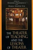 Amazon.com: The Theater of Teaching and the Lessons of Theater ...