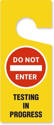 Testing In Progress Door Sign