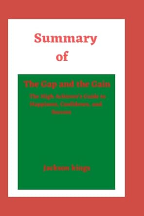 Amazon.com: Summary of The Gap and the Gain: The High Achiever's Guide ...