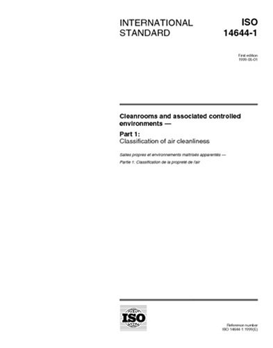 ISO 14644-1:1999, Cleanrooms and associated controlled environments ...