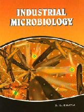 Industrial Microbiology: Bhatia, S. C.: 9788183293815: Amazon.com: Books