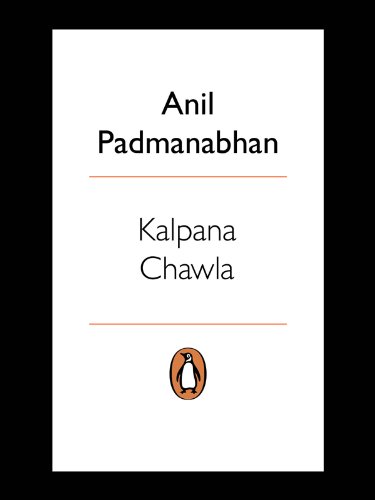 Kalpana Chawla: A Life (English Edition) eBook : Padmanabhan, Anil: Amazon.de: Kindle-Shop