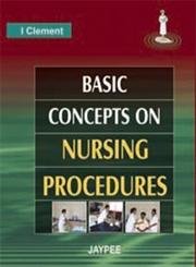 Buy Basic Concepts of Nursing Procedures Book Online at Low Prices in ...