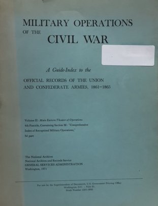 Military Operations of the Civil War: A Guide-Index to the Official ...