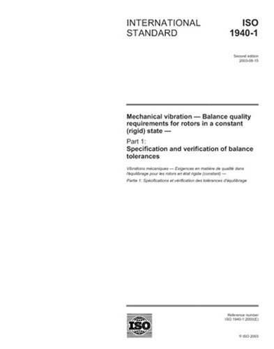 ISO 1940-1:2003, Mechanical vibration - Balance quality requirements ...