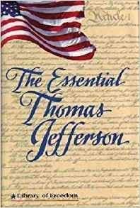 Thomas Jefferson: Essential Thomas Jefferson (Library of Freedom ...
