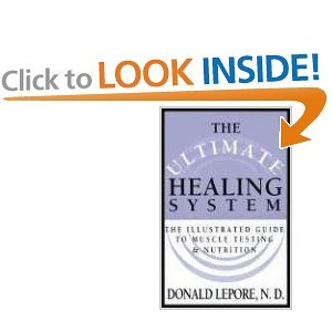 Ultimate Healing System, The: The Illustrated Guide to Muscle Testing ...