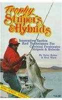 Trophy Stripers & Hybrids: Innovative Tactics and Techniques for ...