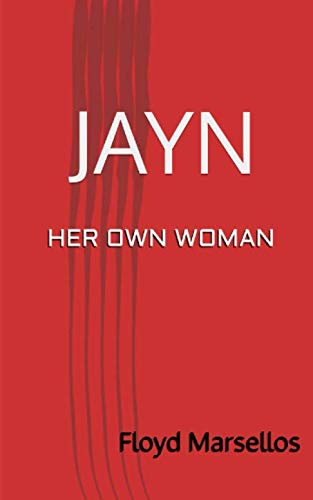 Amazon.com: JAYN: Her own woman: 9781689136464: Marsellos, Floyd ...