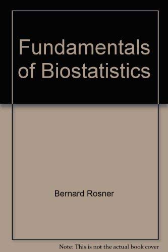 Fundamentals of Biostatistics: Rosner, Bernard: 9780871509819: Amazon ...