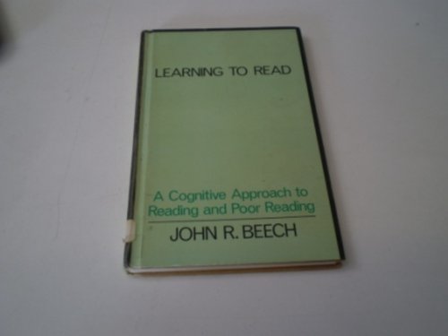 Learning to Read: Cognitive Approach to Reading and Poor Reading: John R. Beech: 9780709932918 ...