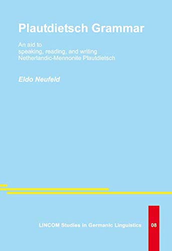 Plautdietsch Grammar, 2nd Edition: Eldo Neufeld: 9783895862069: Amazon ...