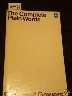 The Complete Plain Words: Amazon.co.uk: Gowers, Ernest: 9780140205541 ...