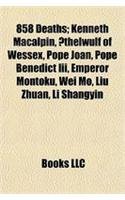 858 Deaths; Kenneth Macalpin, Thelwulf of Wessex, Pope Joan, : LLC ...