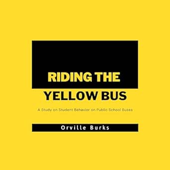Amazon.com: Riding the Yellow Bus: A Study on Student Behavior on ...