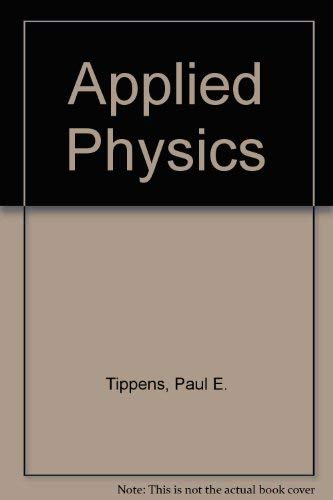 Applied physics: Tippens, Paul E: 9780070648821: Amazon.com: Books