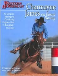 Charmayne James on Barrel Racing by Charmayne James, Kathy Swan (Editor ...