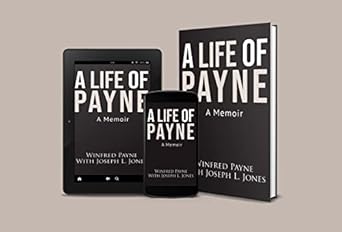 Amazon.com: A Life of Payne: A Memoir eBook : Payne, Winfred , Jones ...