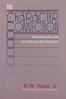 The Character Connection: Expressing His Life by Exploring His ...