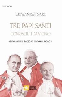 Amazon.com: Tre papi santi visti da vicino. Giovanni XXIII, Paolo VI ...