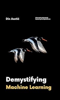 Demystifying Machine Learning: A Comprehensive Guide of Beginners ...