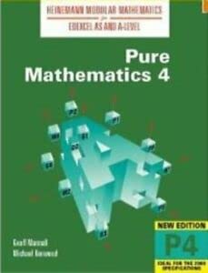 Edexcel AS and A Level Pure Mathematics: 4 (Heinemann Modular ...