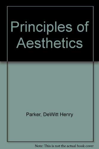The principles of aesthetics: Parker, DeWitt Henry: 9780837192796: Amazon.com: Books