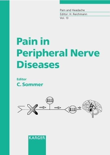 Pain in Peripheral Nerve Diseases (PAIN AND HEADACHE): 9783805572682 ...