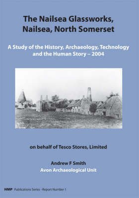 Nailsea Glassworks, North Somerset : Smith, Andrew: Amazon.de: Bücher