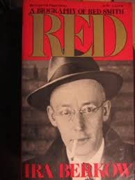 Red: A Biography of Red Smith: Berkow, Ira: Amazon.com: Books