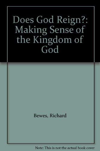 Does God Reign?: Bewes, Richard: 9780851108841: Amazon.com: Books