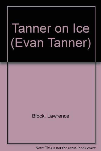 Tanner on Ice (Evan Tanner): Lawrence Block: 9781901982398: Amazon.com ...