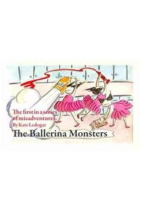 The Ballerina Monsters : Ledogar, Kate: Amazon.es: Libros