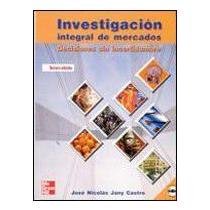 investigacion integral de mercados: Jose Nicolas Jany Castro ...