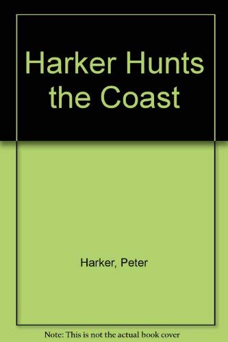 Harker Hunts the Coast: Harker, Peter: 9780589014322: Amazon.com: Books