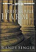 Irreparable Harm: A Novel: Singer, Randy, Ballard II, Ross ...