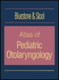 Atlas of Pediatric Otolaryngology: 9780721637112: Medicine & Health ...