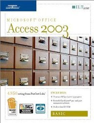 Access 2003: Basic, 2nd Edition + Certblaster & CBT, Student Manual with Data (ILT) : Axzo Press ...