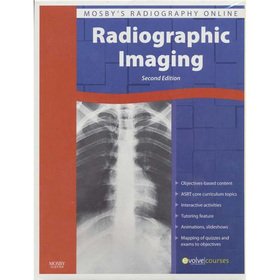 Mosby's Radiography Online: Radiographic Imaging 2e & Radiographic ...