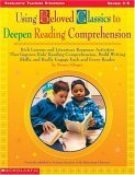 Using Beloved Classics to Deepen Reading Comprehension: Rich Lessons ...