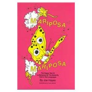 Mariposa Mariposa: The Happy Tale of LA Mariposa the Butterfly Told in ...