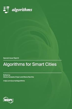 Algorithms for Smart Cities: Crişan, Gloria Cerasela, Nechita, Elena ...