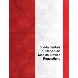 Fundamentals of Canadian Medical Device Regulations: unknown author ...
