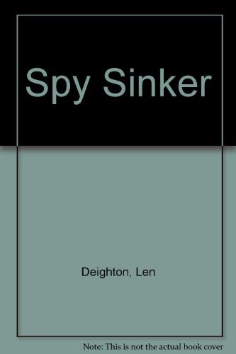 Amazon.com: Spy Sinker: 9781560541219: Deighton, Len: Books